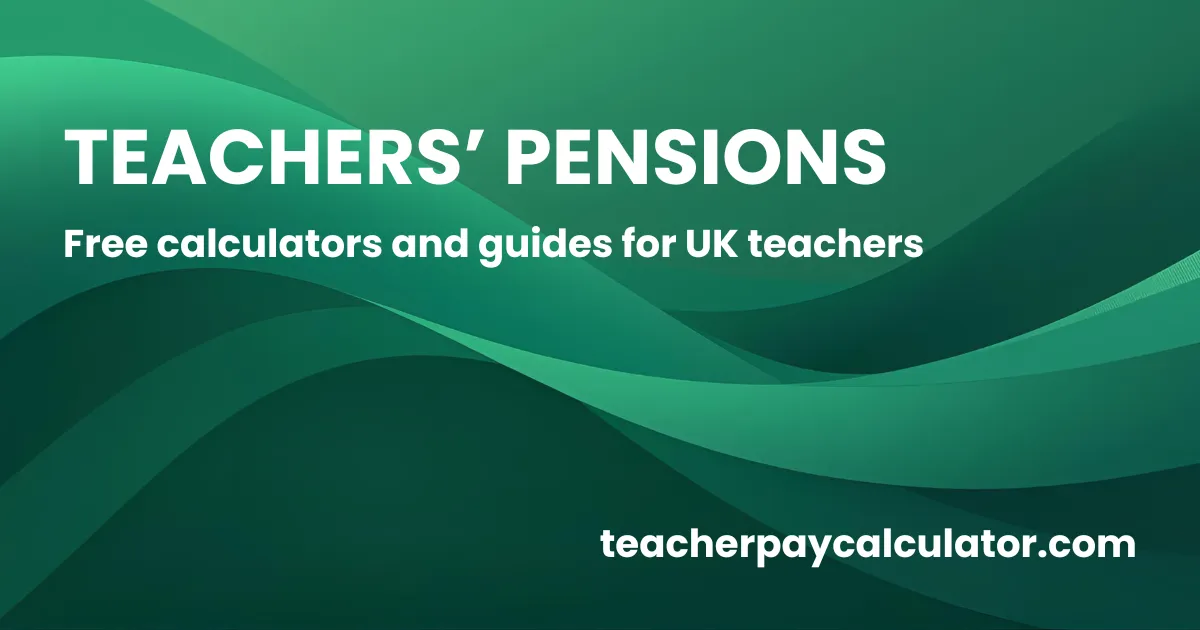 Teachers’ Pension Calculators & Guides (UK)